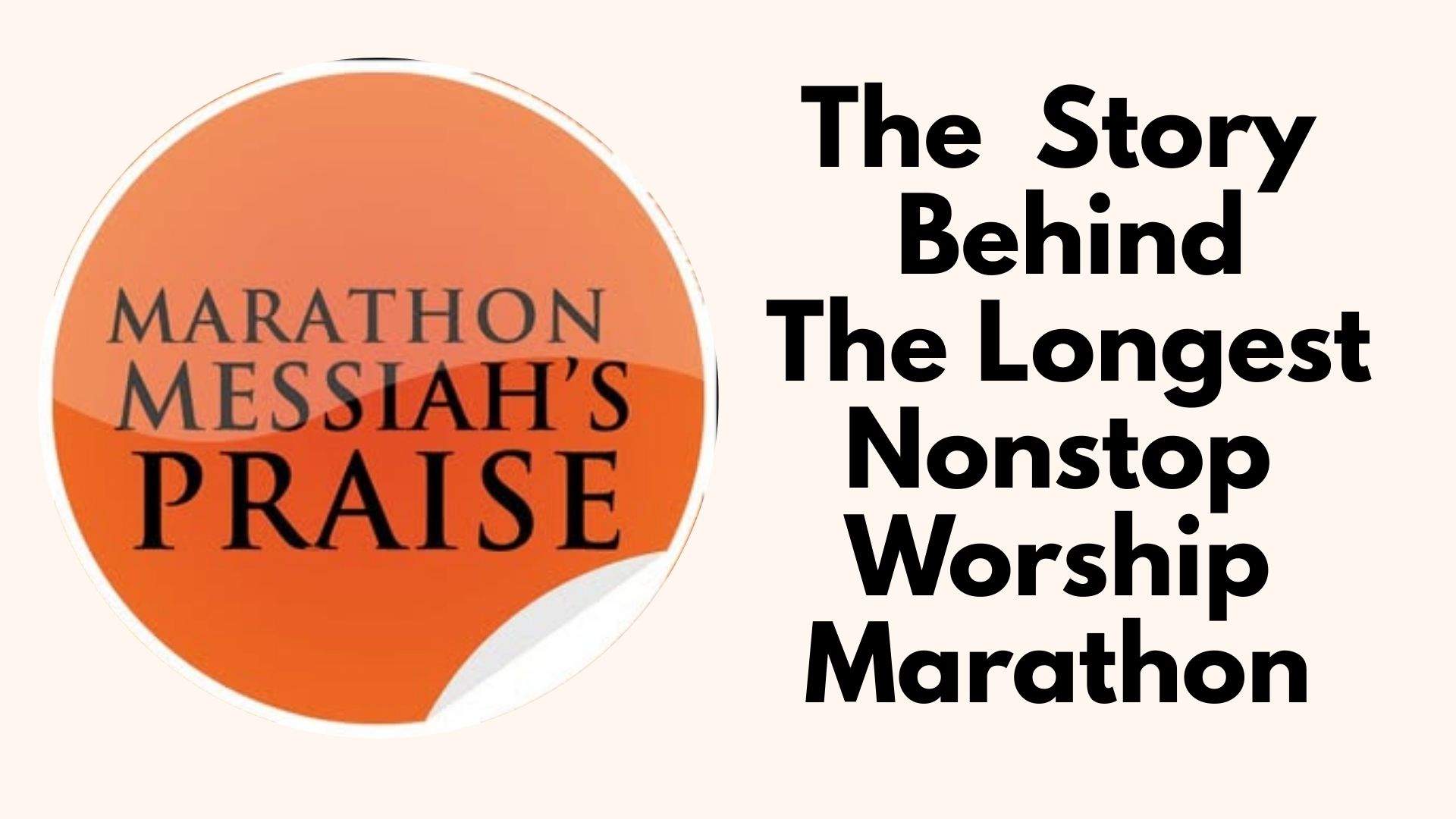 Messiah’s Praise: The Story Behind the Longest Non-Stop Worship ...